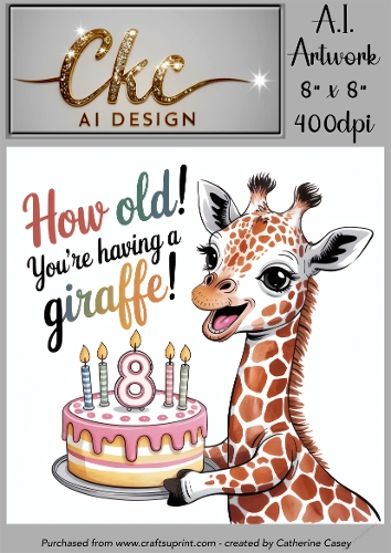 Birthday Topper 8x8 - 8 years old - Youre Having a Giraffe - Age Card ...