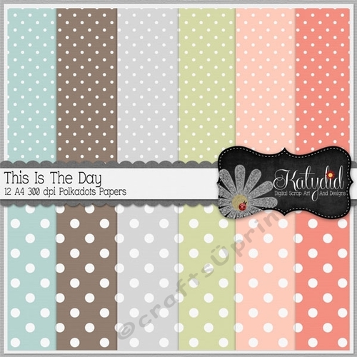 12 A4 This Is The Day Polkadots Digital Papers - CUP720416_70911 ...